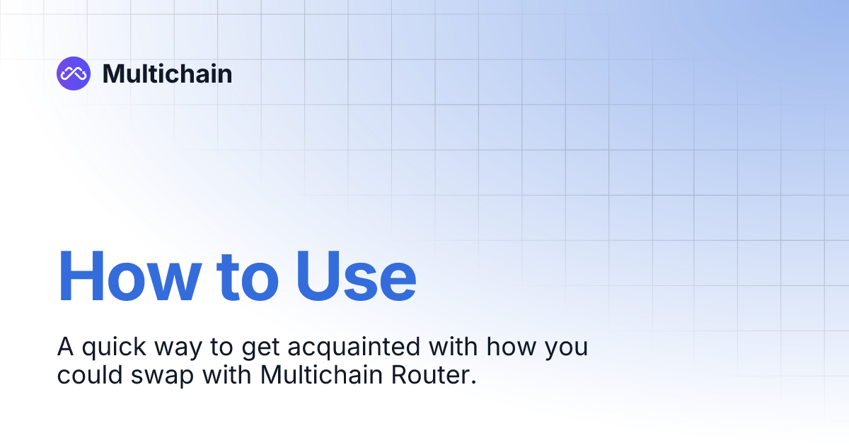 How to Use | Multichain