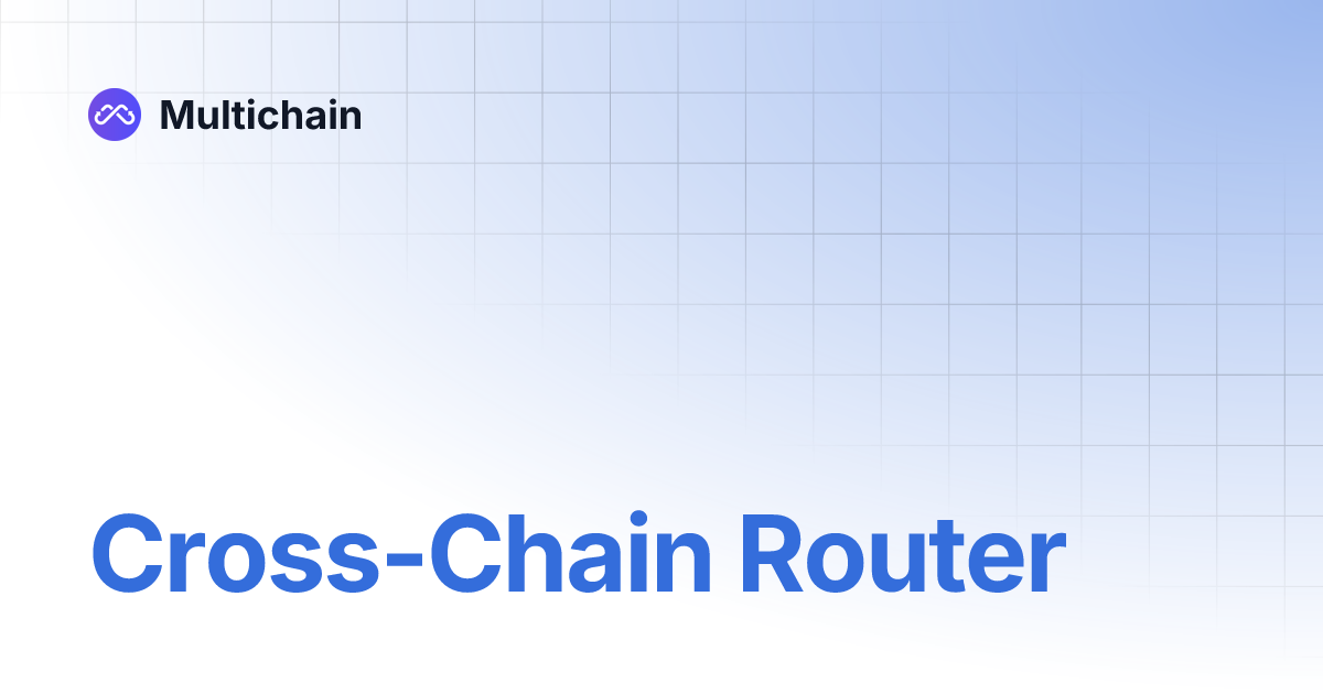 Cross-Chain Router | Multichain