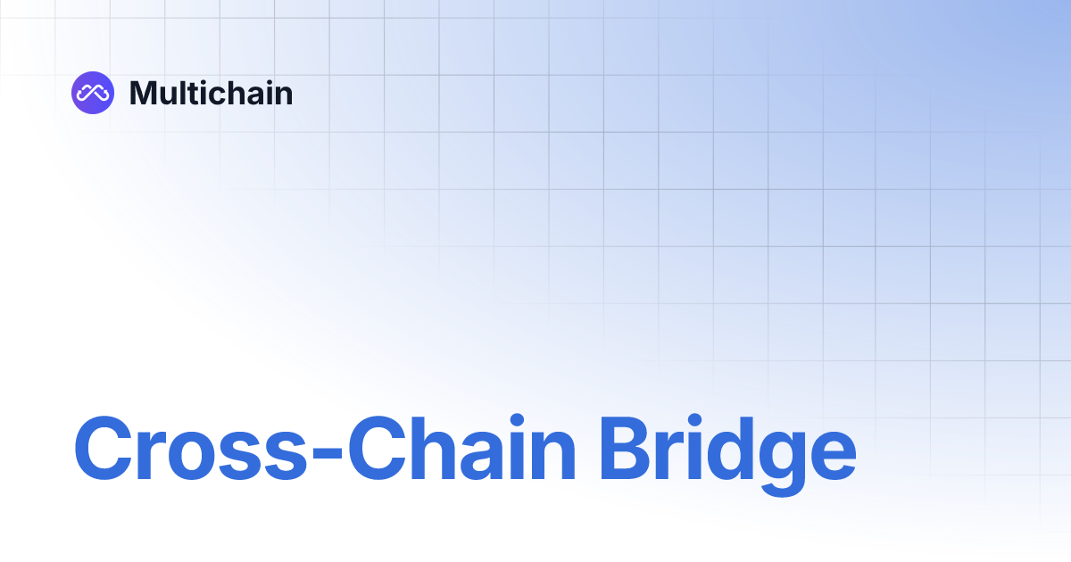 Cross-Chain Bridge | Multichain