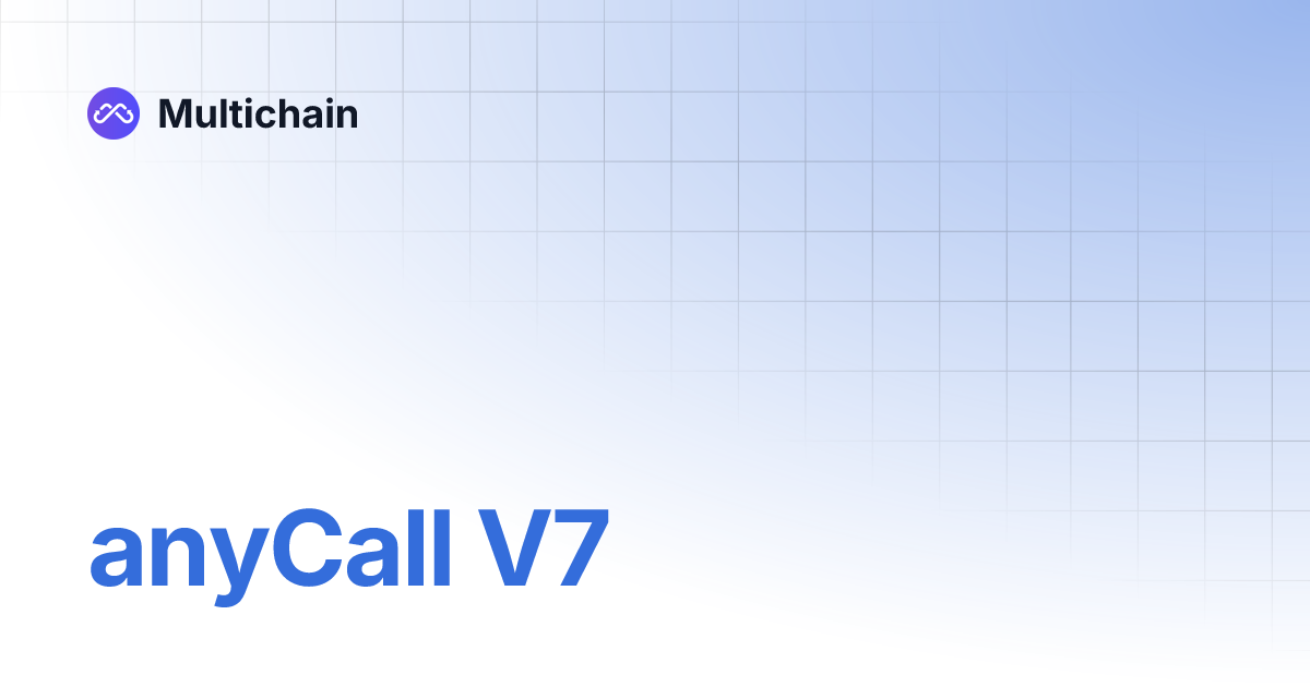 anyCall V7 | Multichain